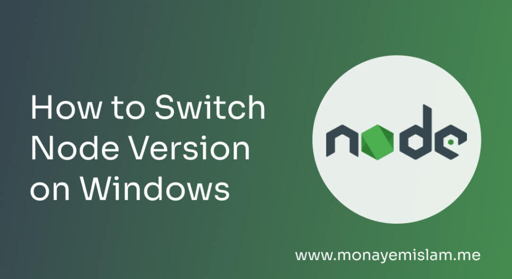 How to Switch Node Version on Windows with NVM - My Blogs How to Switch Node Version on Windows with NVM - My Blogs