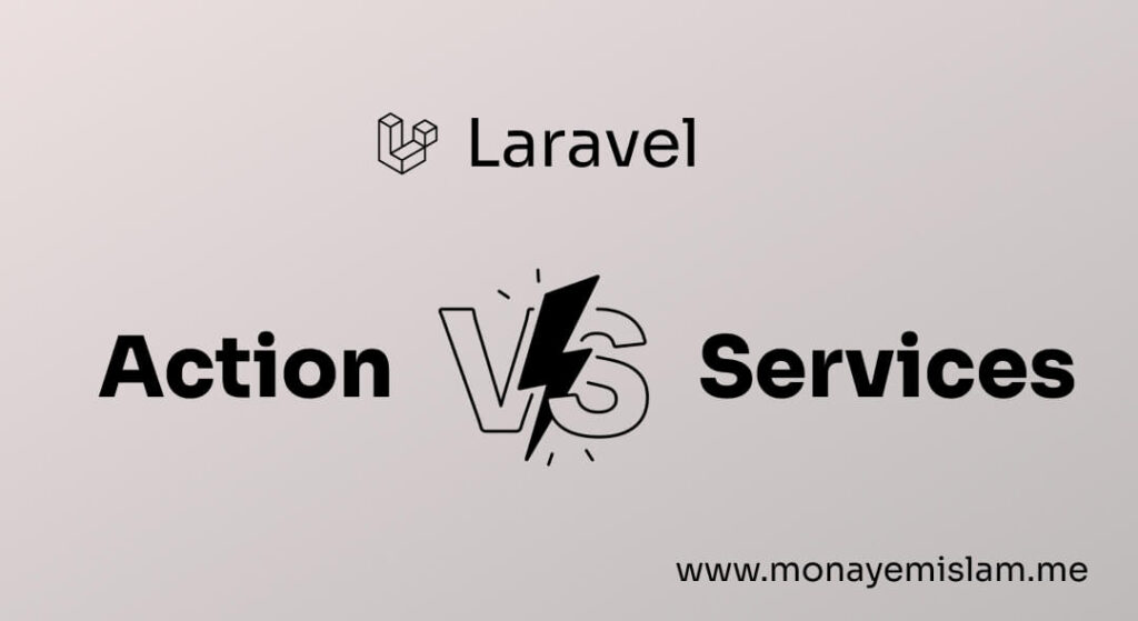Laravel Actions vs Services